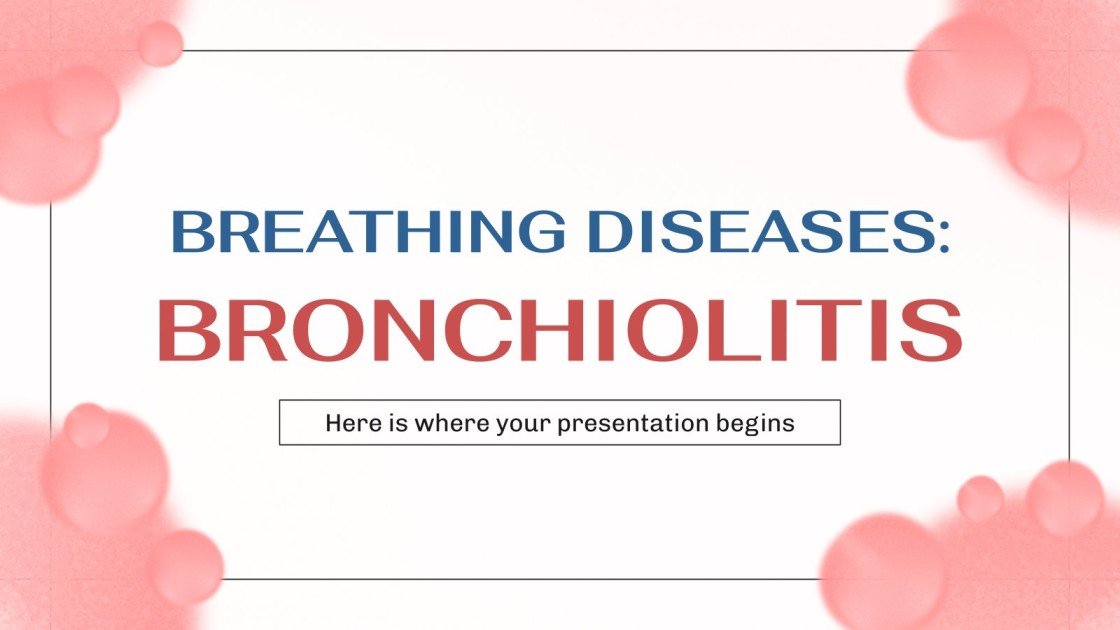 Breathing Diseases: Bronchiolitis | Google Slides & PPT