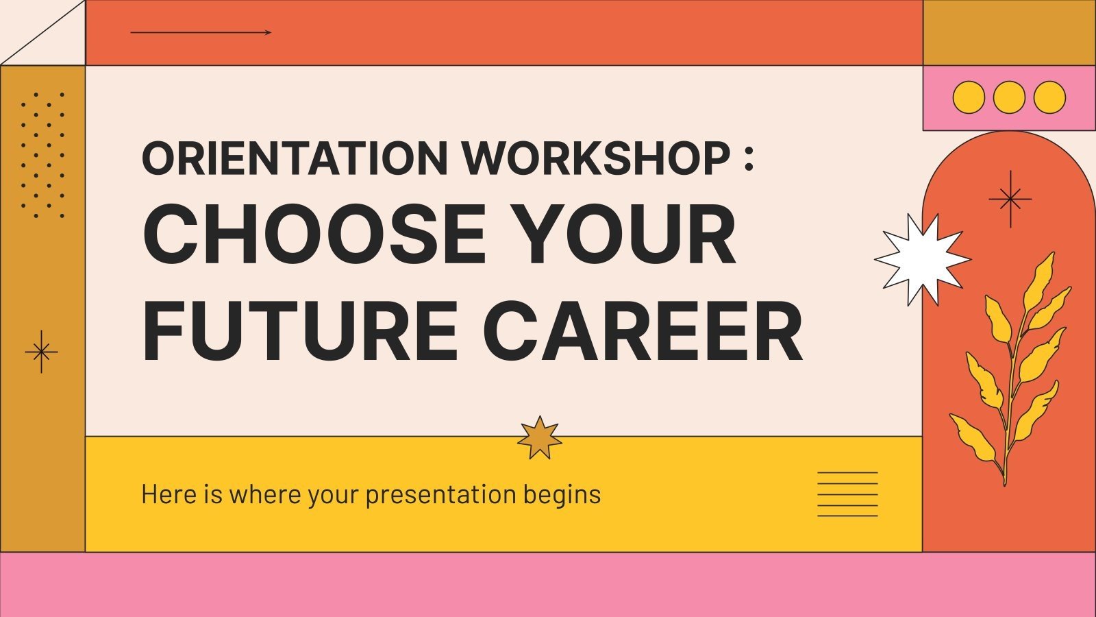 Orientation Workshop: Choose your Future Career
