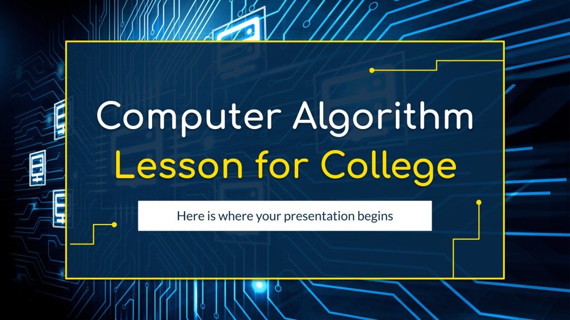 Computer Algorithm Lesson for College | Google Slides