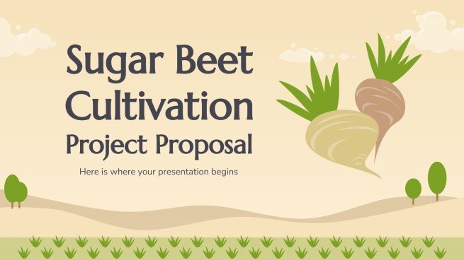 Sugar Beet Cultivation Project Proposal | Google Slides