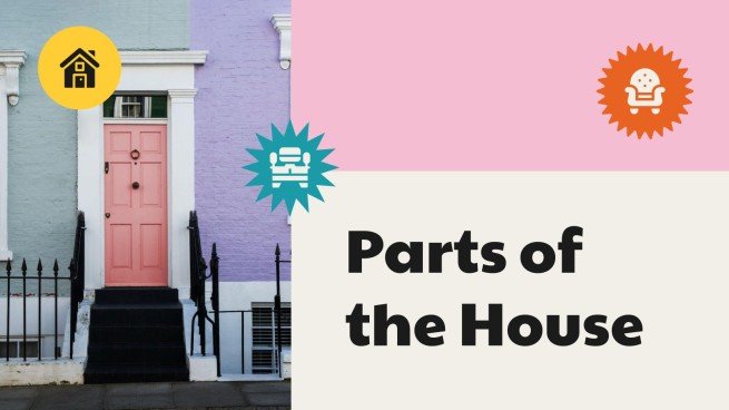 Parts of the House | Google Slides & PowerPoint