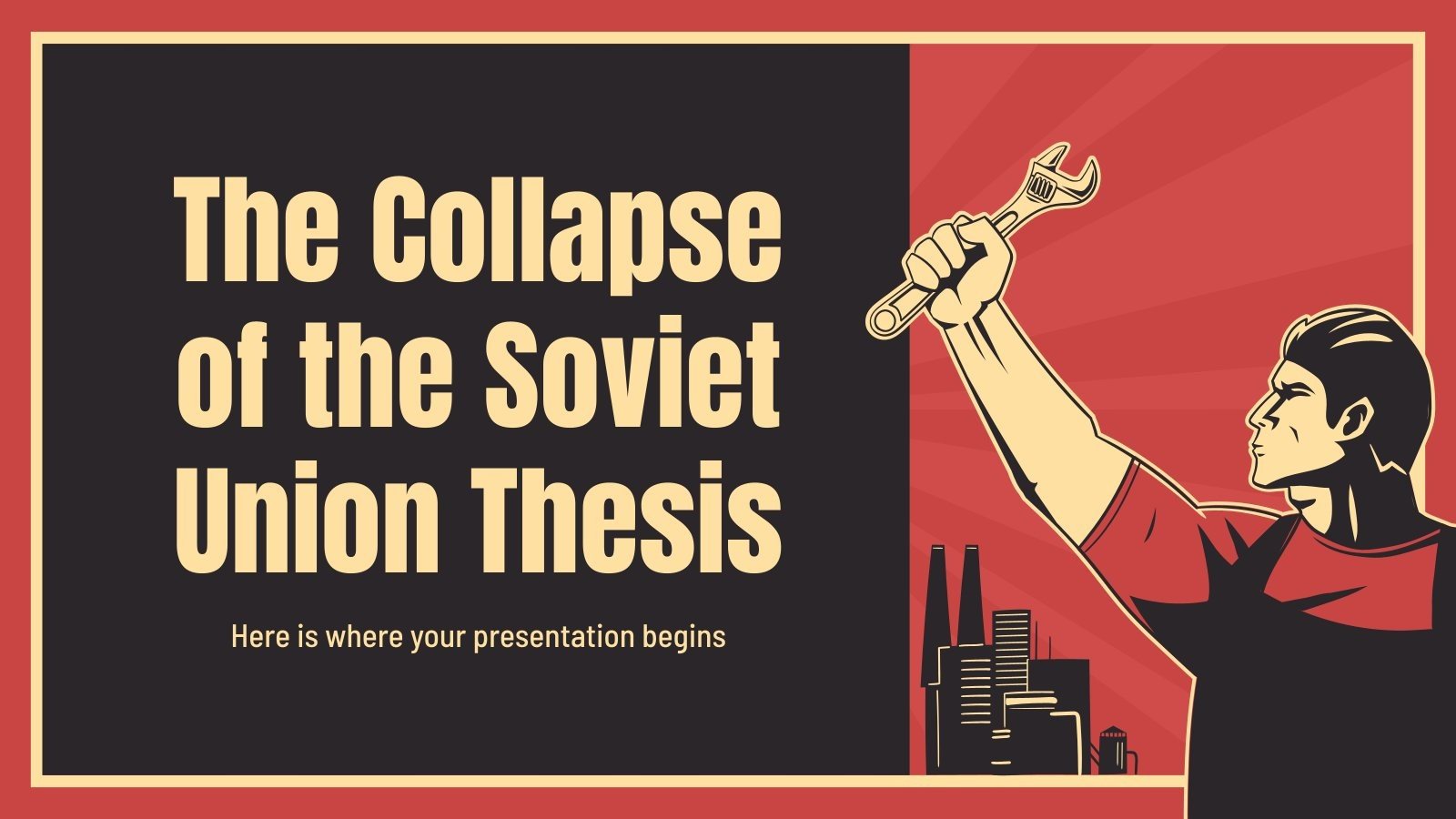 The Collapse of The Soviet Union Thesis | Google Slides