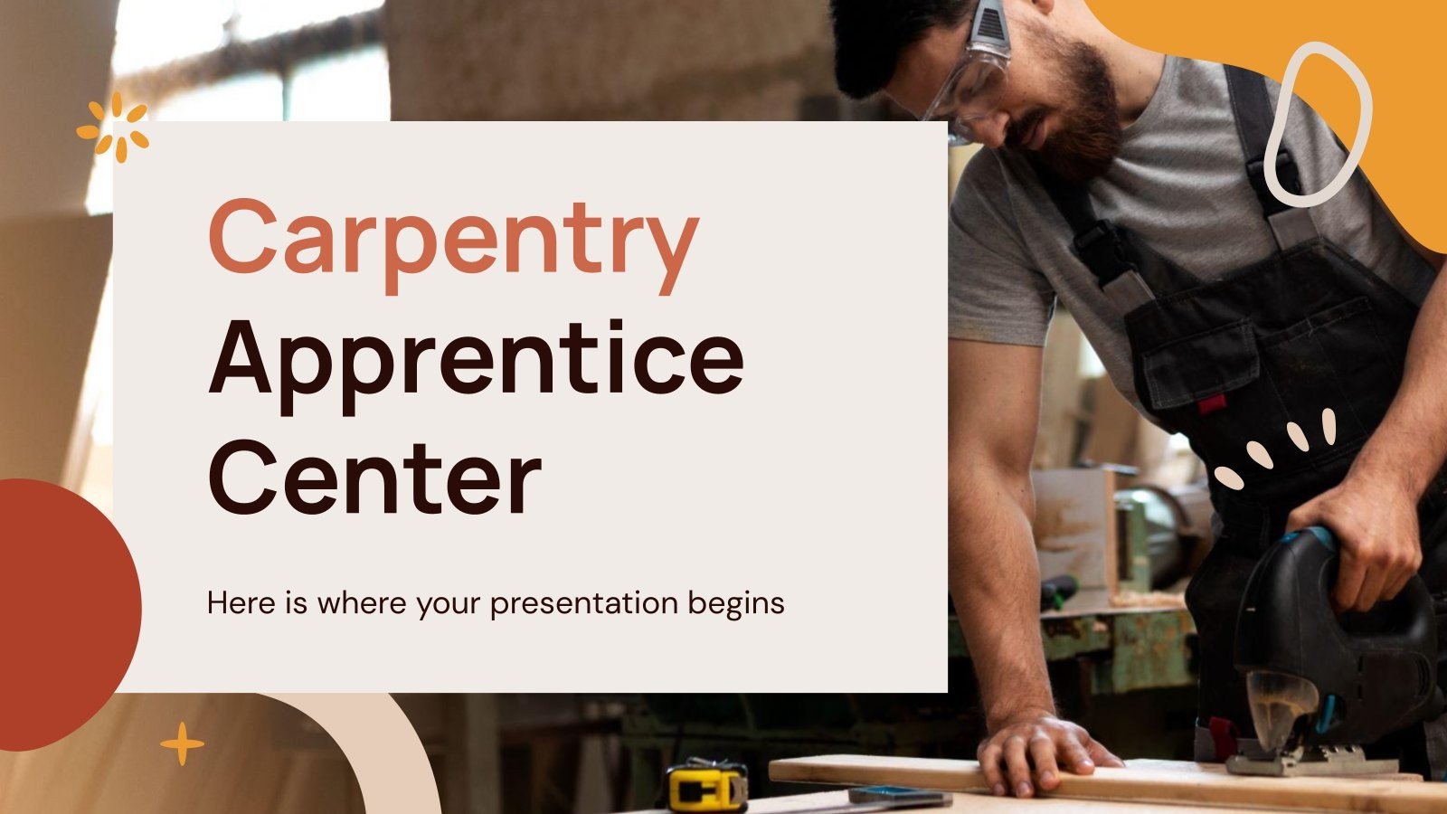 Carpentry Apprentice Center | Google Slides & PPT