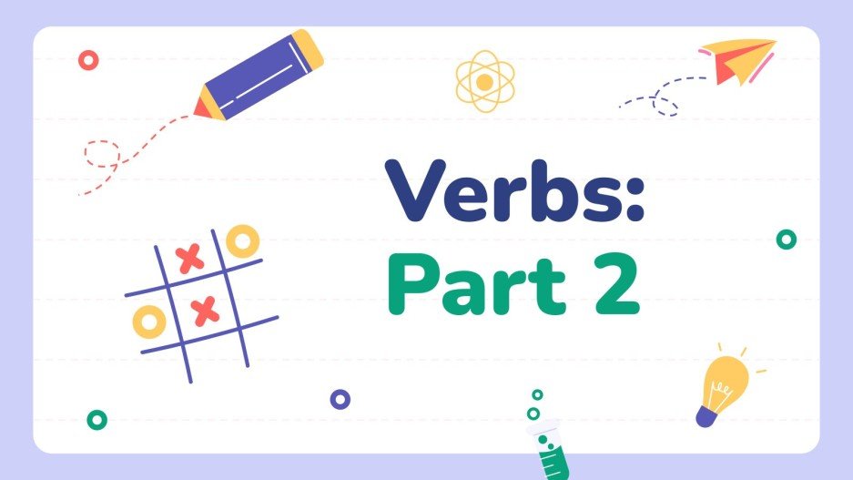 Verbs - Part 1 | Google Slides & PowerPoint