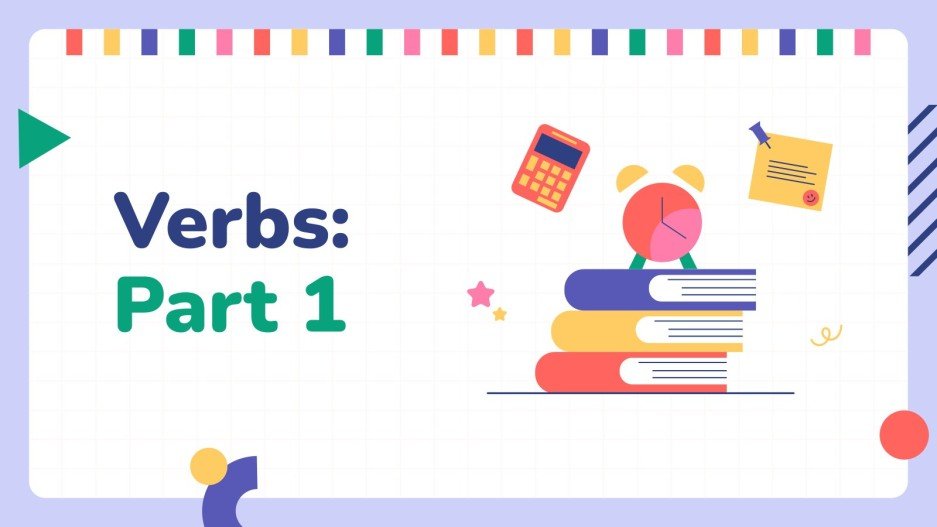 Verbs - Part 1 | Google Slides & PowerPoint
