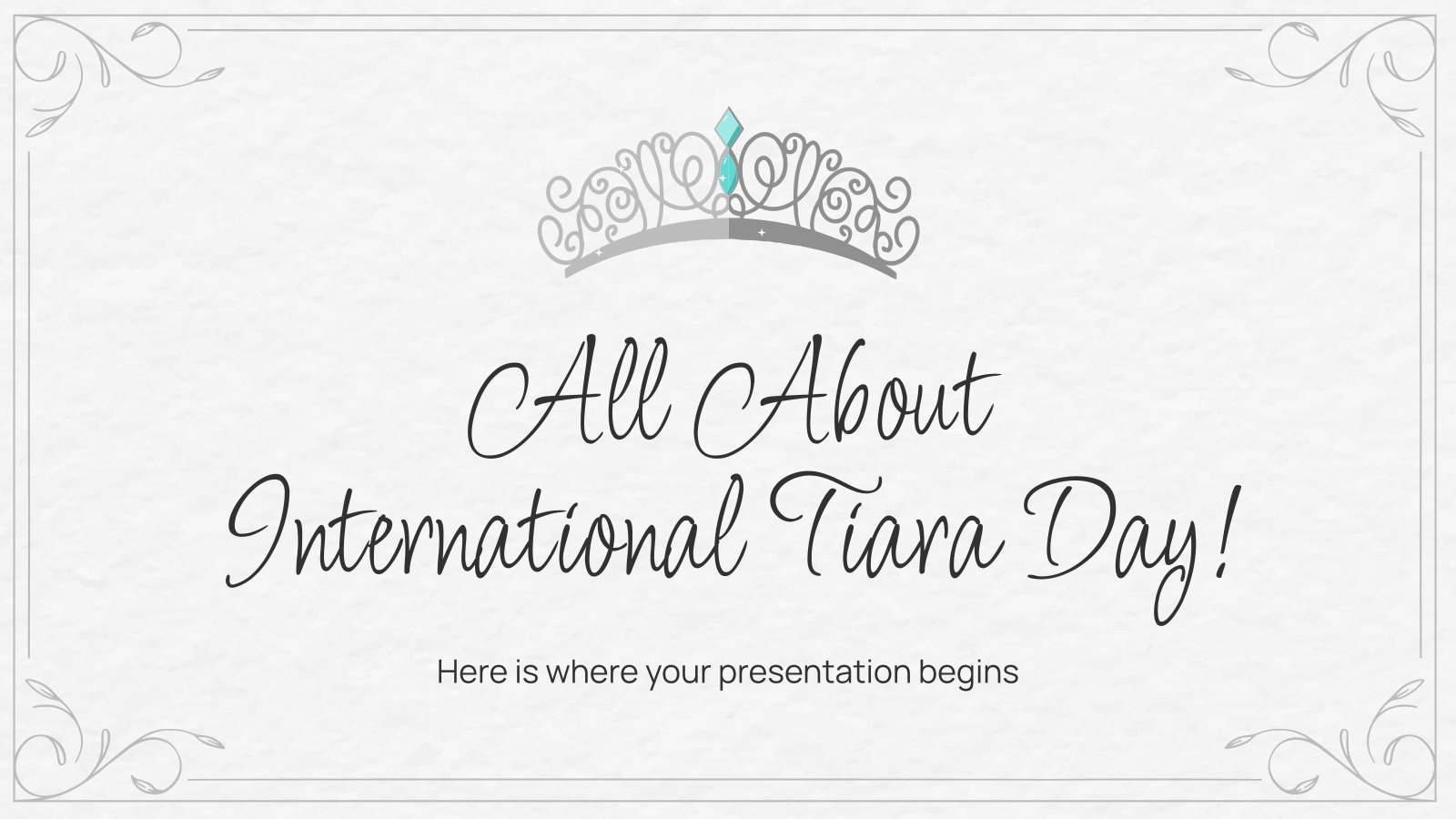 All About International Tiara Day! | Google Slides & PPT