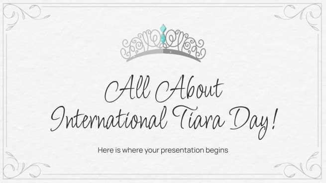 All About International Tiara Day! | Google Slides & PPT