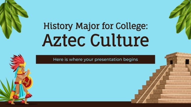 History Major for College: Aztec Culture | Google Slides