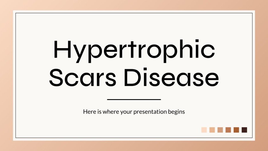 Hypertrophic Scars Disease | Google Slides & PowerPoint