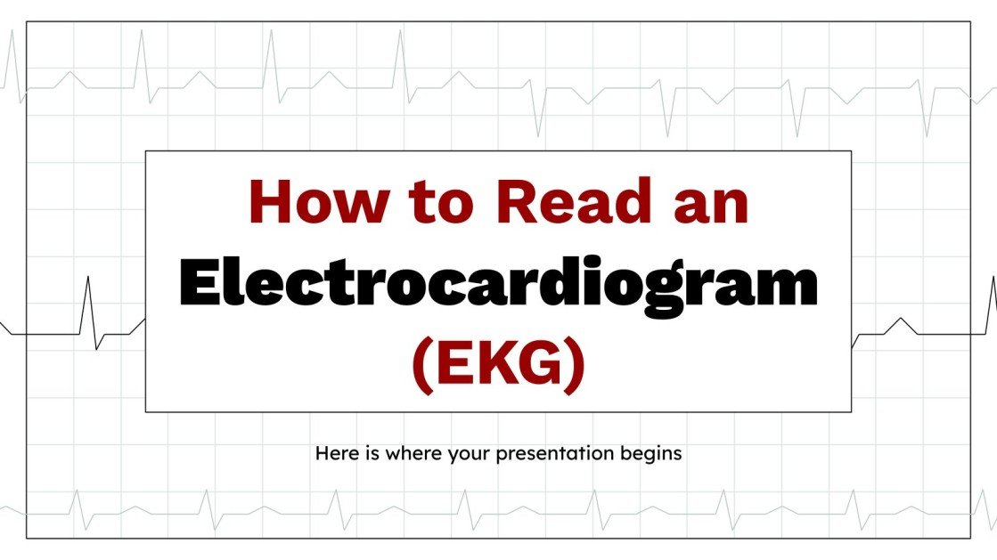 How to Read an Electrocardiogram (EKG) | Google Slides