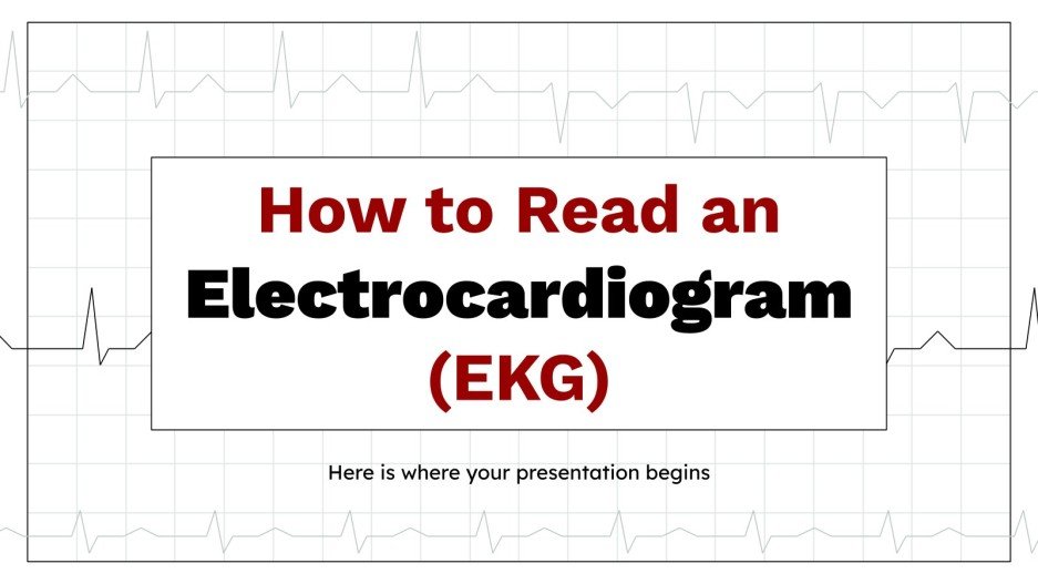 How to Read an Electrocardiogram (EKG) | Google Slides