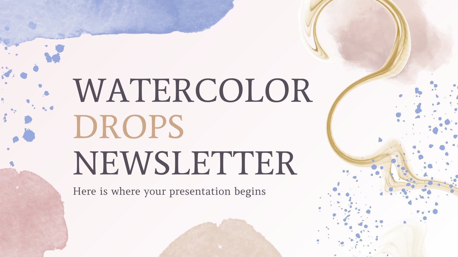 Watercolor Drops Newsletter | Google Slides & PowerPoint
