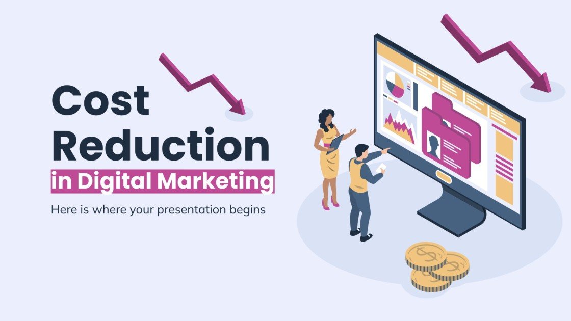 Cost Reduction in Digital Marketing | Google Slides & PPT