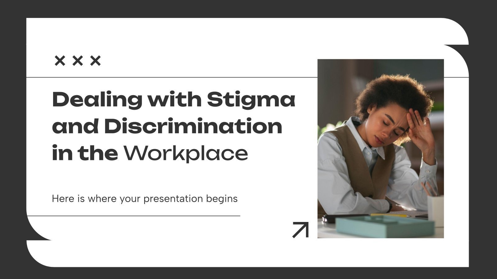 Dealing with Stigma and Discrimination in the Workplace