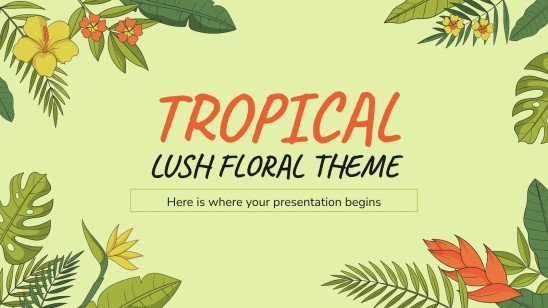 Tropical Lush Floral Theme | Google Slides & PowerPoint