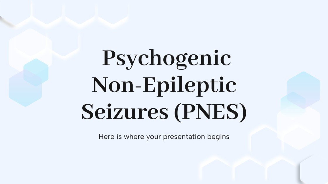 Psychogenic Non-Epileptic Seizures (PNES) | Google Slides