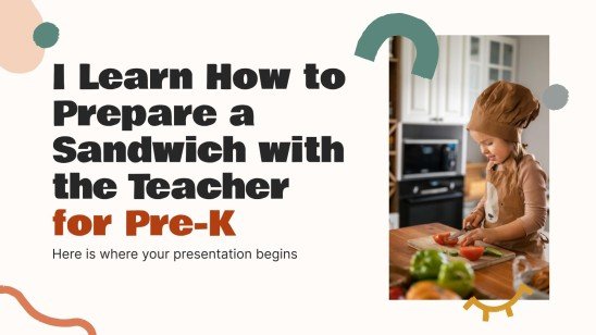 I Learn How to Prepare a Sandwich with the Teacher for Pre-K