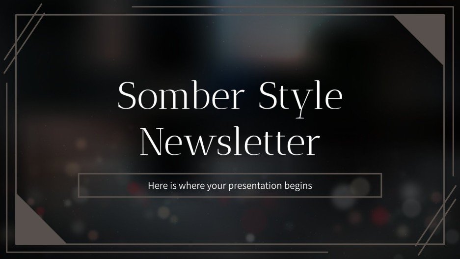 Somber Style Newsletter | Google Slides & PowerPoint