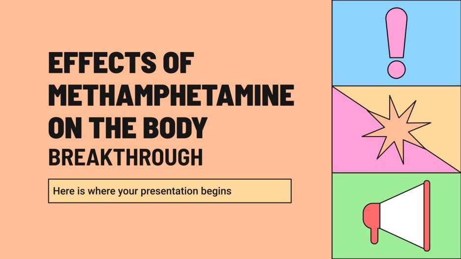 Effects of Methamphetamine on the Body Breakthrough