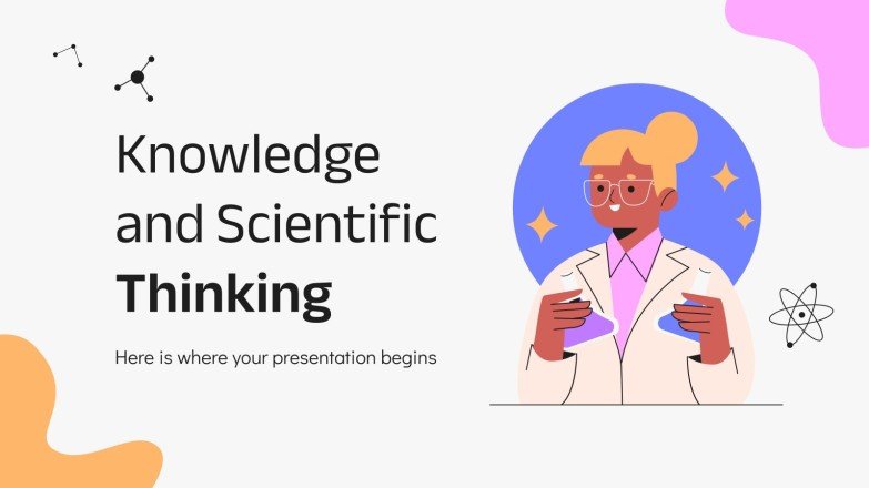 Knowledge and Scientific Thinking | Google Slides & PPT