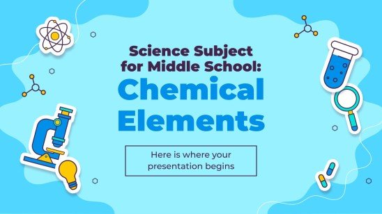 Science for Middle School: Chemical Elements | Google Slides