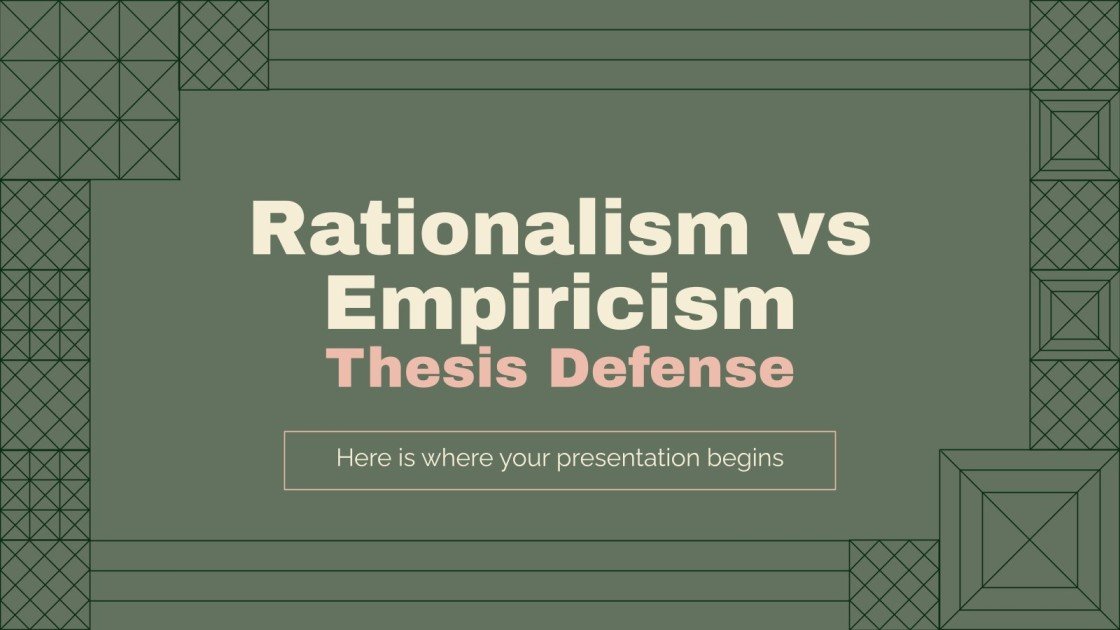 Rationalism vs Empiricism Thesis Defense | Google Slides