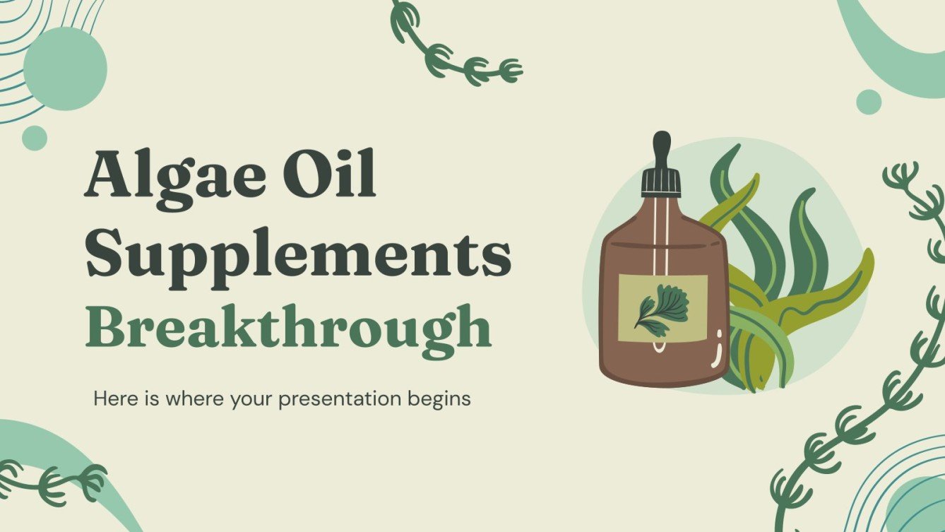Algae Oil Supplements Breakthrough | Google Slides & PPT