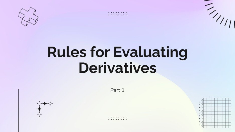 Rules for Evaluating Derivatives | Google Slides & PPT