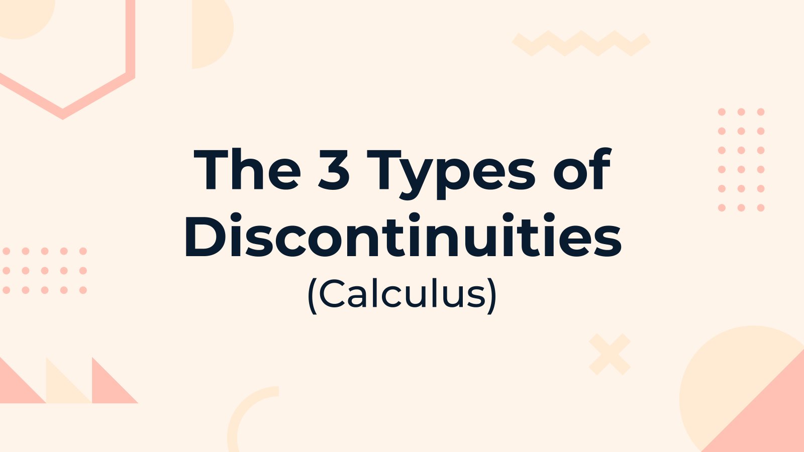 The 3 types of discontinuities (Calculus)