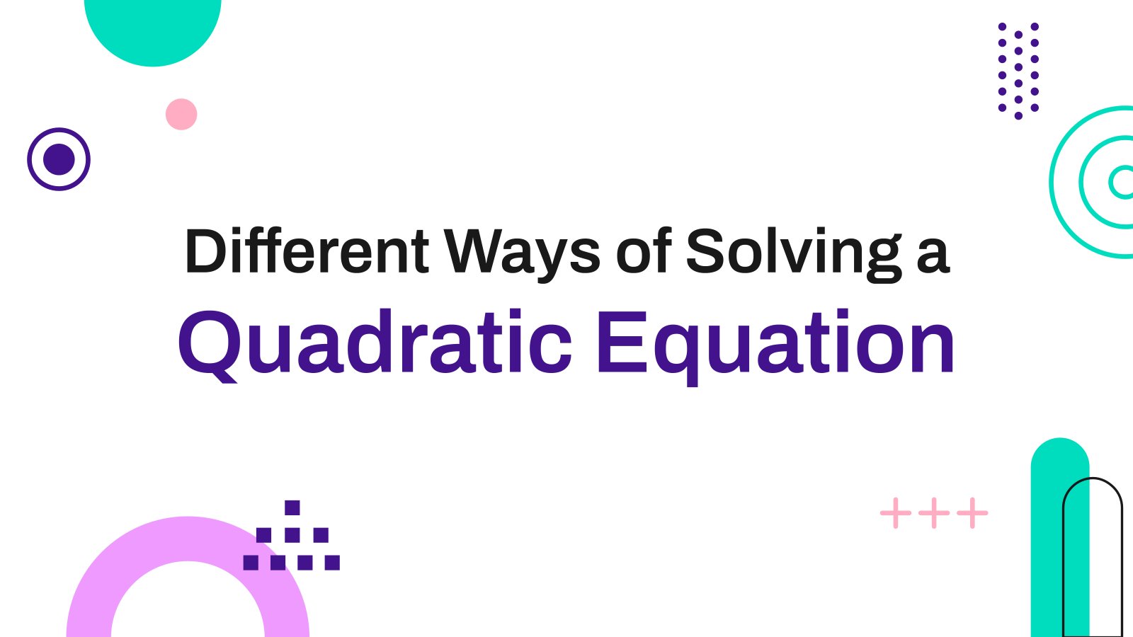 Diferentes maneiras de resolver uma equação quadrática