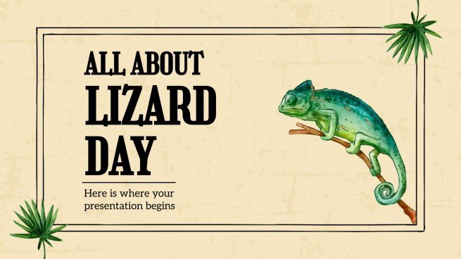 All About Lizard Day | Google Slides & PowerPoint