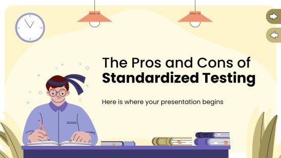 The Pros and Cons of Standardized Testing | Google Slides
