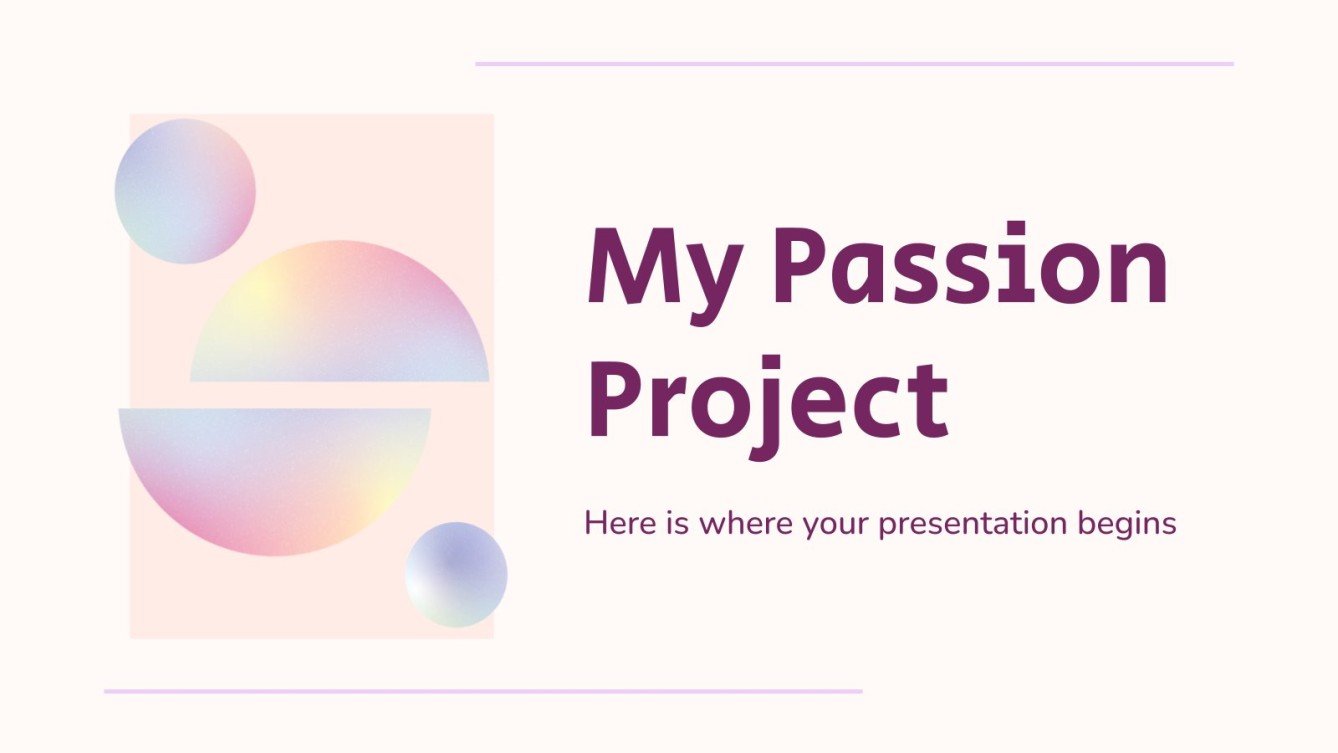 My Passion Project | Google Slides & PowerPoint