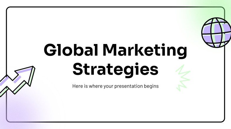 Global Marketing Strategies | Google Slides & PPT