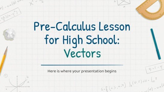 Pre-Calculus Lesson for High School: Vectors | Google Slides