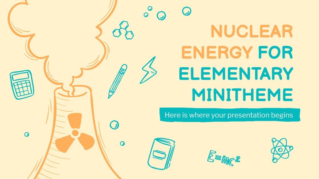 Nuclear Energy for Elementary Minitheme | Google Slides & PPT