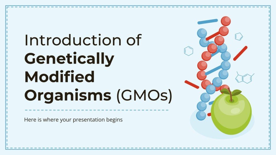 Introduction of Genetically Modified Organisms (GMOs)