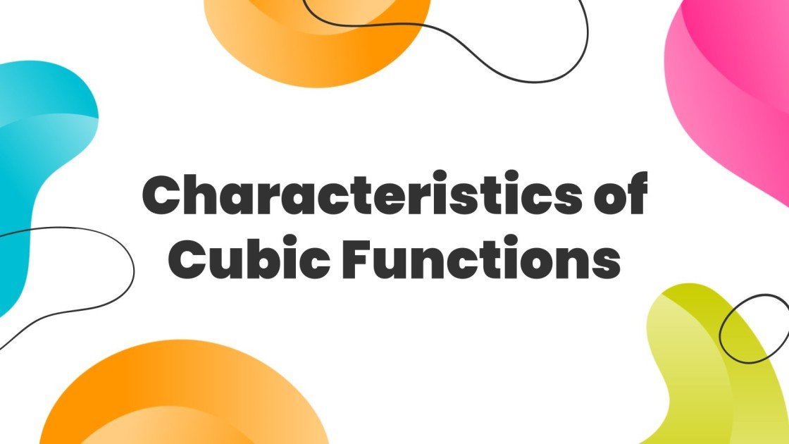 Characteristics of Cubic Functions | Google Slides & PPT