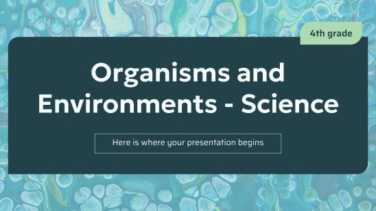 Organisms and Environments - Science - 4th grade