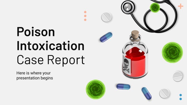 Poison Intoxication Case Report | Google Slides & PowerPoint