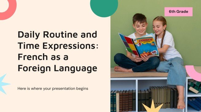 Daily Routine and Time Expressions in French - 6th Grade