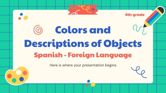 Colors & Descriptions of Objects in Spanish | Google Slides