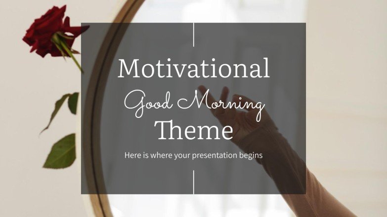 Motivational Good Morning Theme | Google Slides & PPT