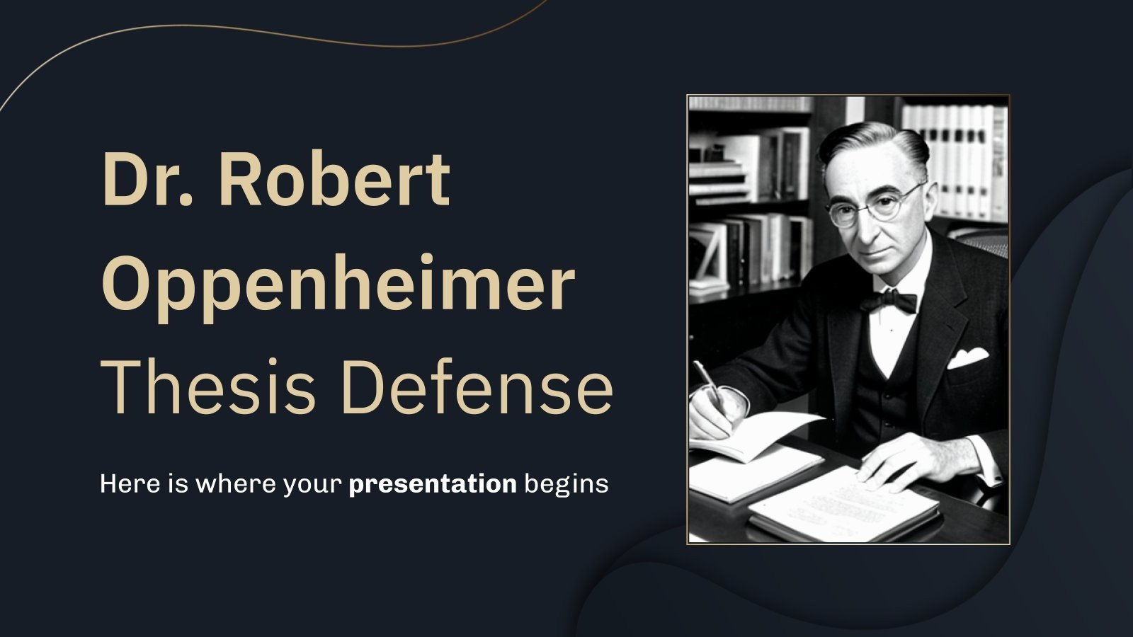 Dr. Robert Oppenheimer Thesis Defense | Google Slides