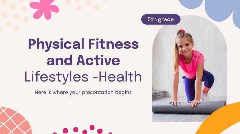 Physical Fitness and Active Lifestyles - Health