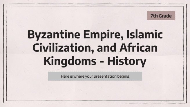 Byzantine Empire, Islamic Civilization, and African Kingdoms