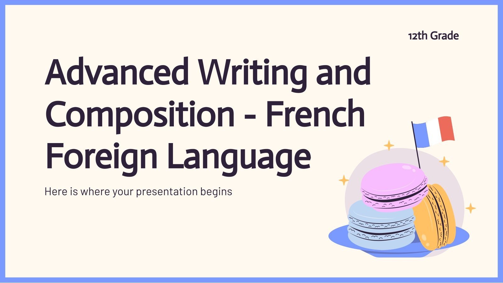 Advanced Writing and Composition - French - Foreign Language
