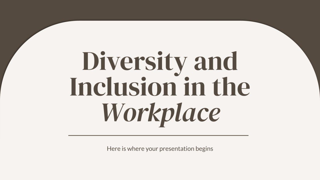 Diversity and Inclusion in the Workplace | Google Slides