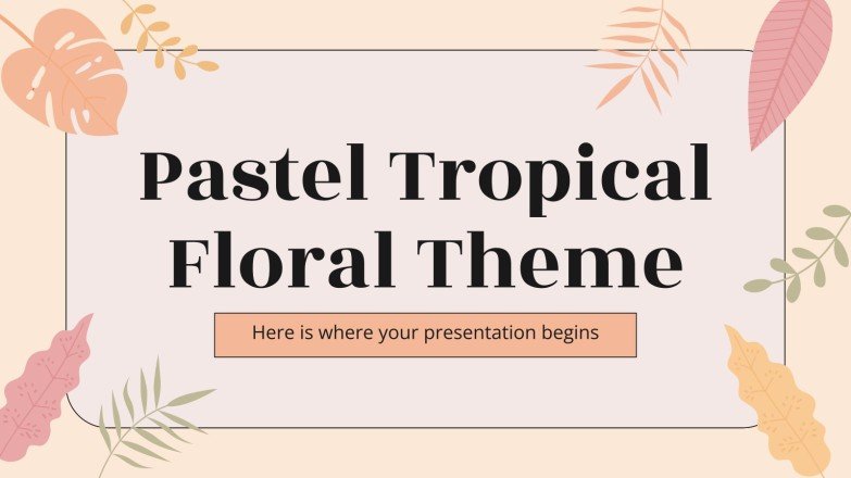 Tema floral tropical con tonos pastel | Google Slides y PPT