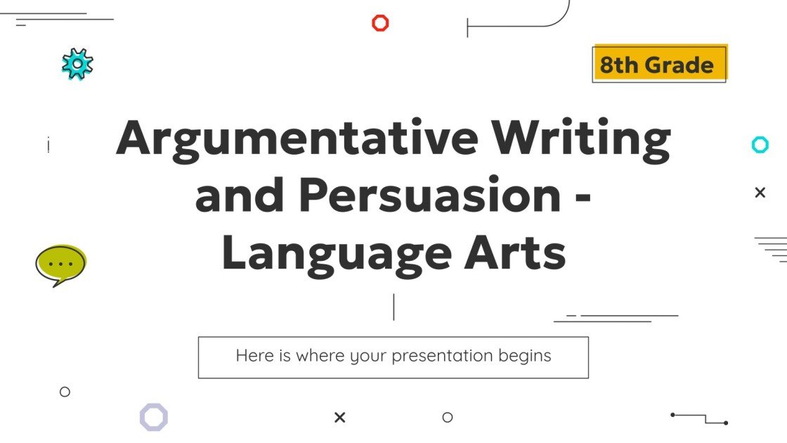 Argumentative Writing and Persuasion - Language Arts